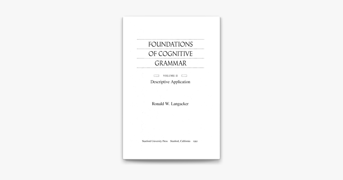 ‎Foundations of Cognitive Grammar by Ronald W. Langacker on Apple Books