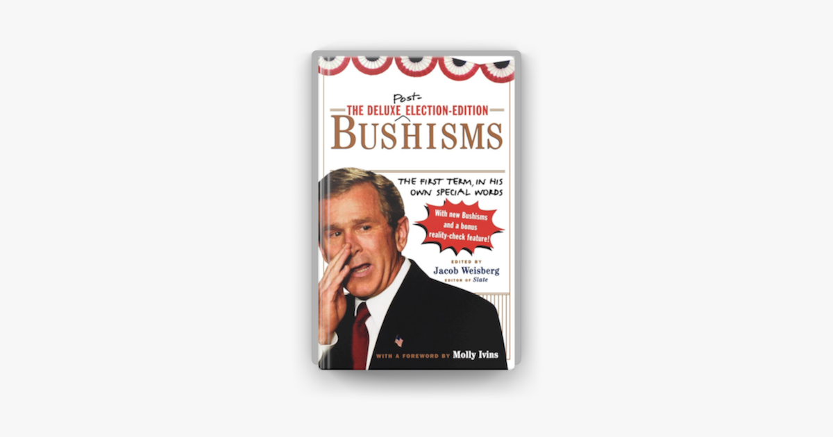 ‎The Deluxe Election Edition Bushisms on Apple Books