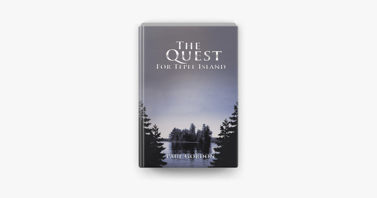 ‎The Quest for Tepee Island by Paul Gordon (ebook) - Apple Books