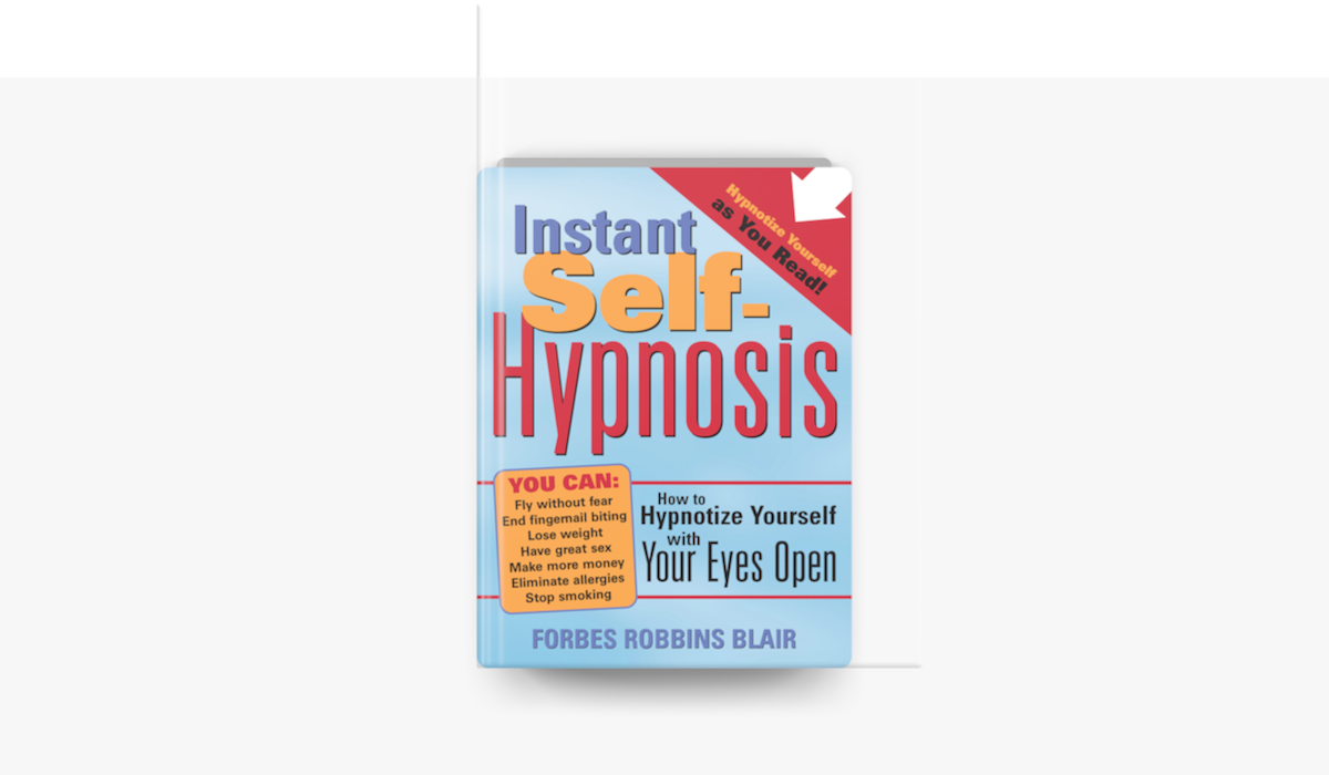 ‎Instant Self-Hypnosis by Forbes Robbins Blair on Apple Books