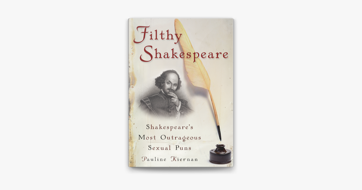 ‎Filthy Shakespeare by Pauline Kiernan on Apple Books