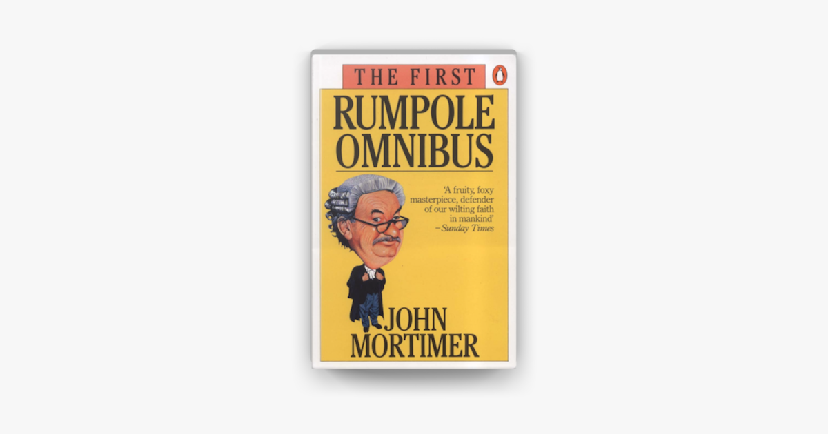 ‎The First Rumpole Omnibus by John Mortimer on Apple Books