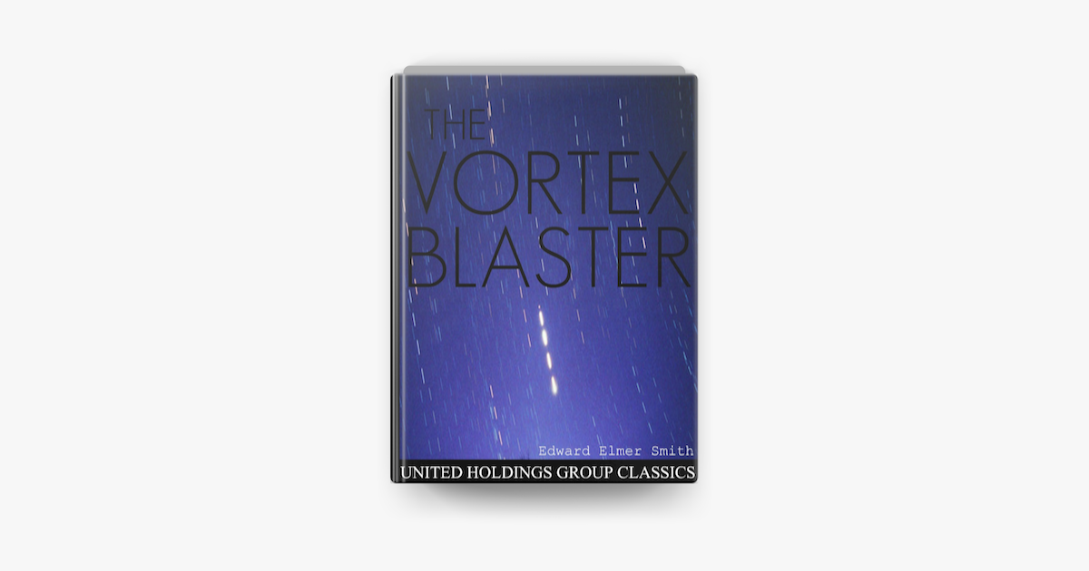 The Vortex Blaster من تأليف E.E. Doc Smith على Apple Books