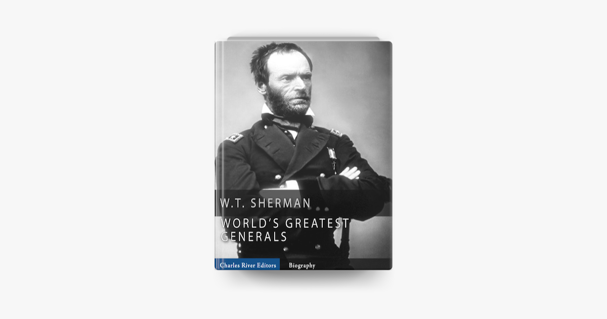 ‎The World's Greatest Generals: The Life and Career of William Tecumseh ...