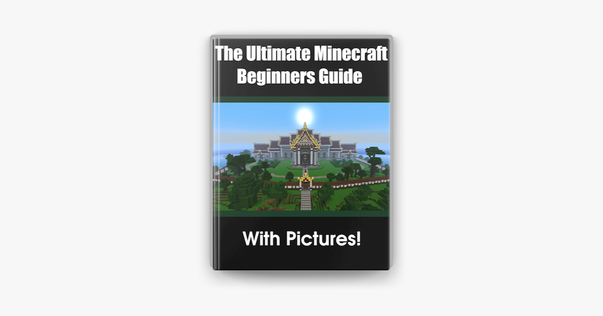 ‎The Ultimate Minecraft Beginners Guide + Pictures by Entertainment 727 ...