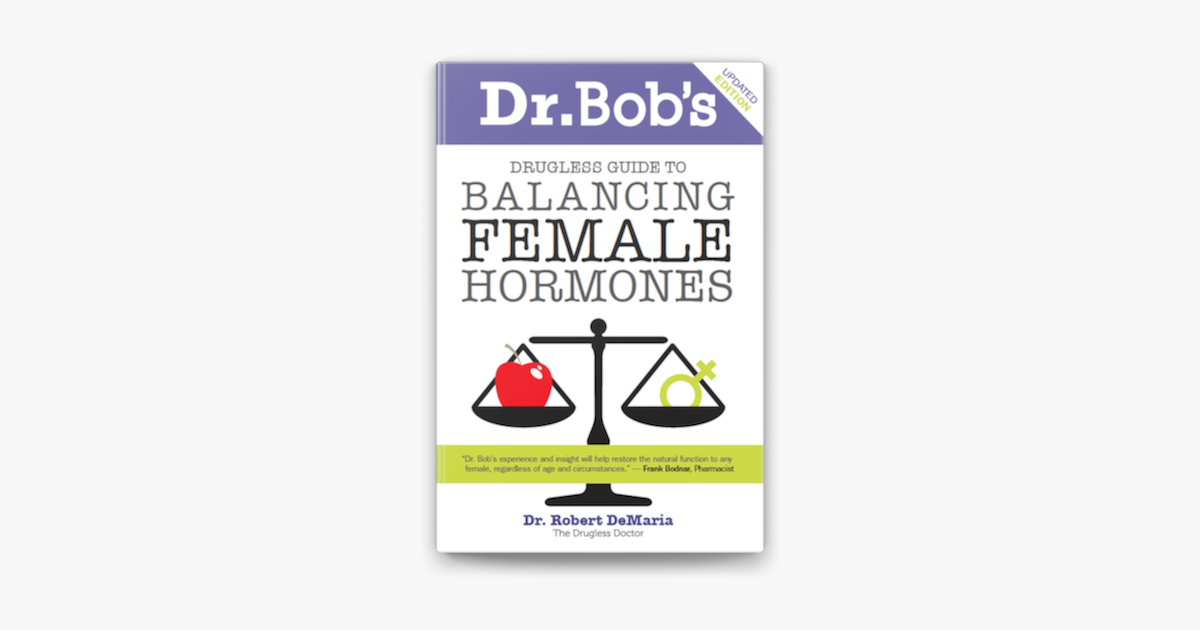 ‎Dr. Bob's Drugless Guide to Balancing Female Hormones by Dr. Robert ...