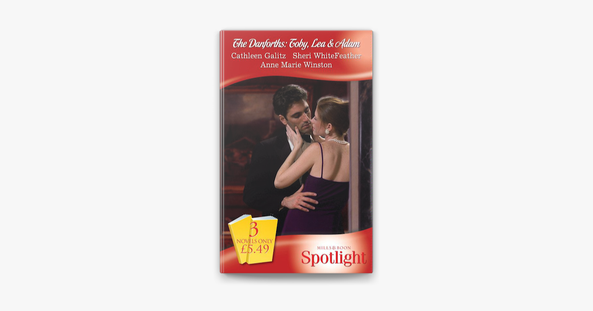 ‎The Danforths: Toby, Lea & Adam (Mills & Boon Spotlight) écrit par ...