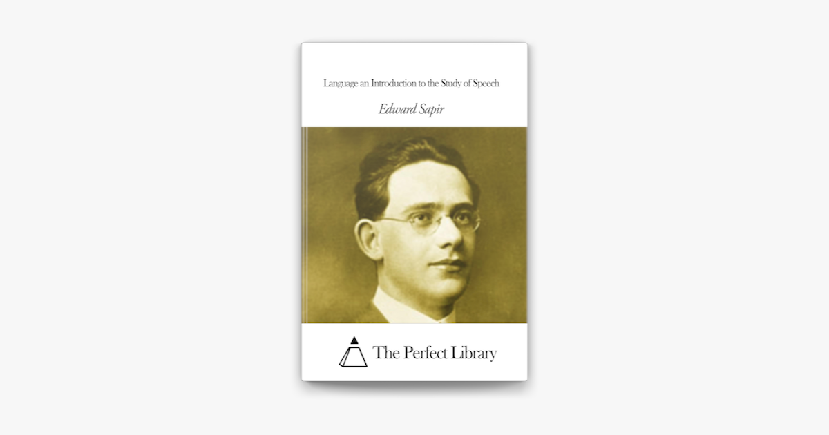 ‎Language an Introduction to the Study of Speech di Edward Sapir su ...