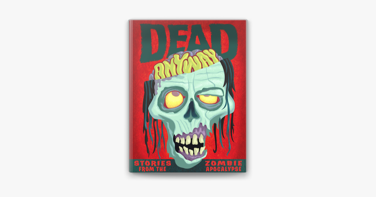 ‎Dead Anyway by Pete Mitchell, Bryan Ballinger, Adam Gustavson, Cole ...