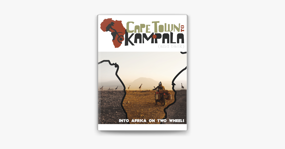 ‎Cape Town to Kampala and back by Werner Roux on Apple Books