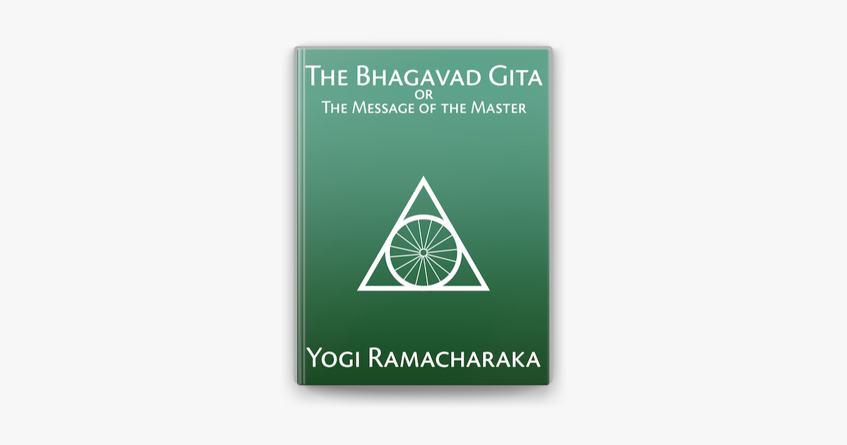 ‎The Bhagavad Gita by Yogi Ramacharaka & William Walker Atkinson on Apple Books