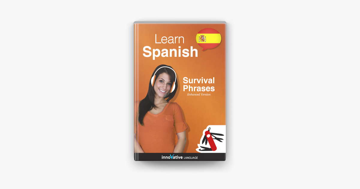 ‎Learn Spanish - Survival Phrases Spanish (Enhanced Version) écrit par ...