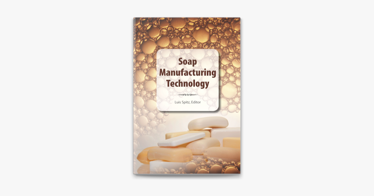 ‎Soap Manufacturing Technology by Luis Spitz on Apple Books