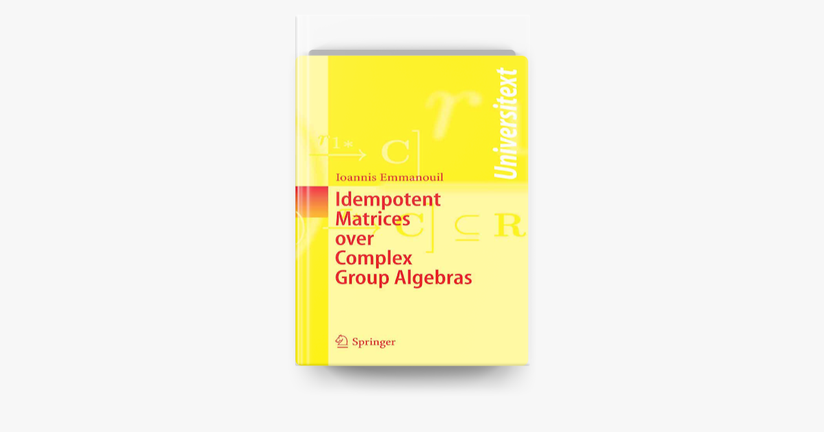 idempotent Matrices Over Complex Group Algebras By Ioannis Emmanouil