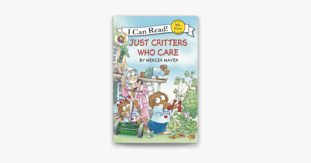 ‎Little Critter: Just Critters Who Care by Mercer Mayer on Apple Books
