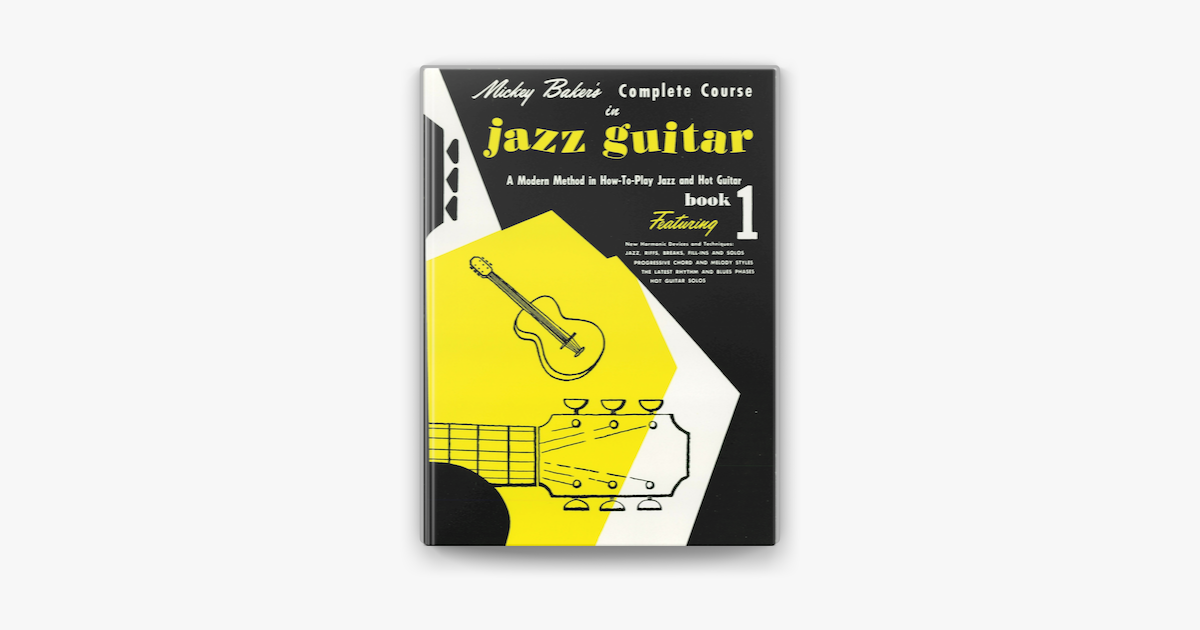‎Mickey Baker's Complete Course in Jazz Guitar (Music Instruction) by ...