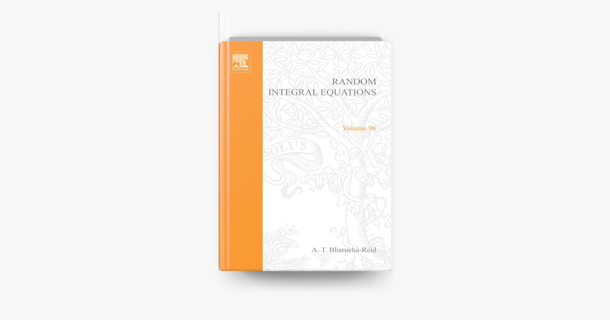Random Integral Equations Enhanced Edition” De Bharucha Reid Ebook Apple Books