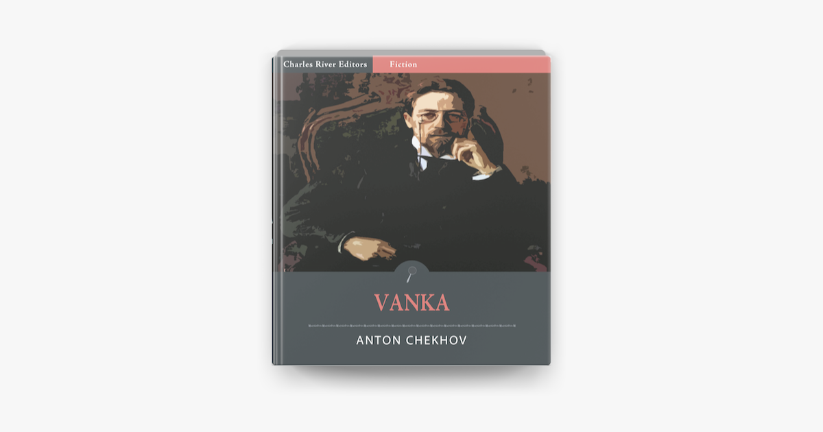 ‎Vanka by Anton Chekhov on Apple Books