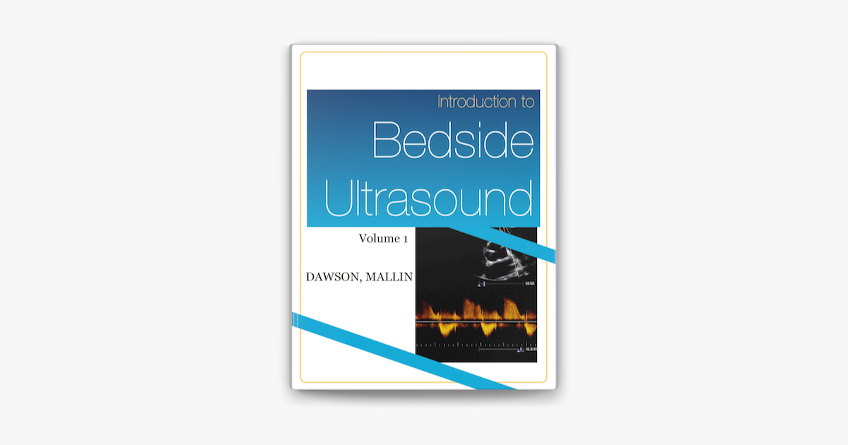 ‎Introduction to Bedside Ultrasound: Volume 1 by Matthew Dawson & Mike ...