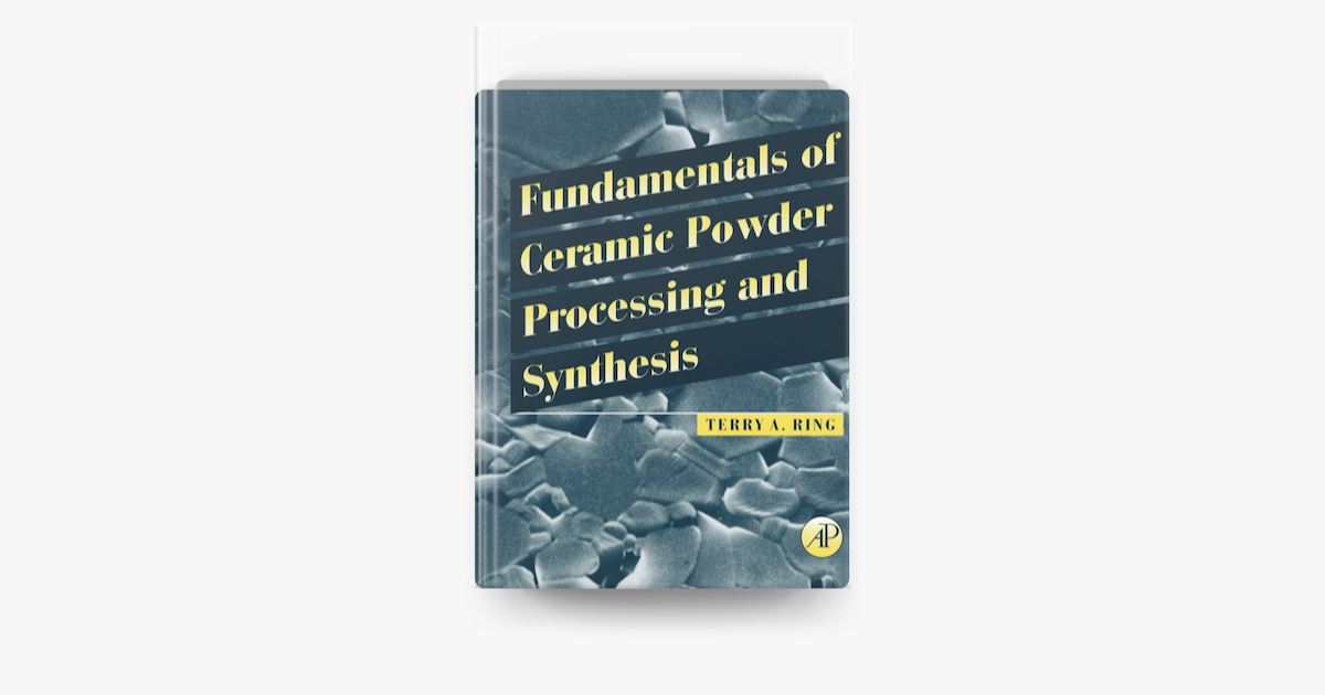 ‎Fundamentals of Ceramic Powder Processing and Synthesis (Enhanced ...