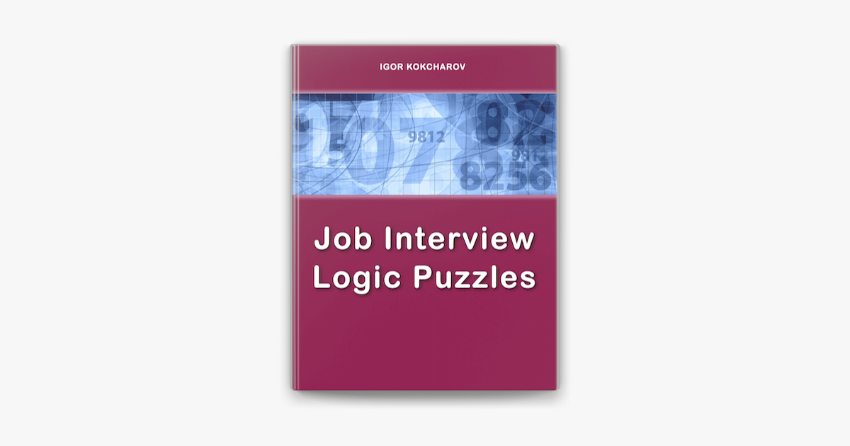 ‎Job Interview Logic Puzzles by Igor Kokcharov on Apple Books