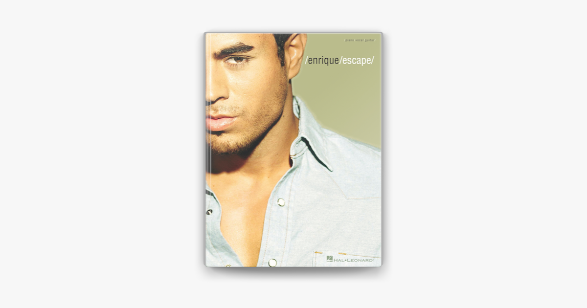 ‎Enrique Iglesias - Escape (Songbook) by Enrique Iglesias on Apple Books
