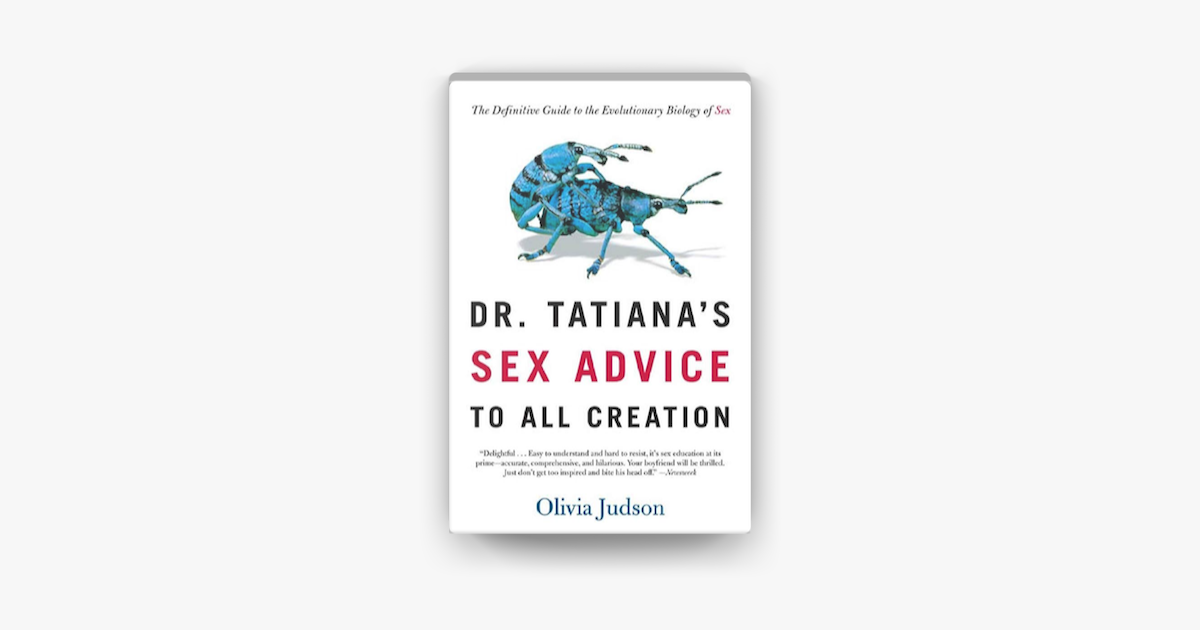 dr Tatianas Sex Advice To All Creation By Olivia Judson On Apple Books