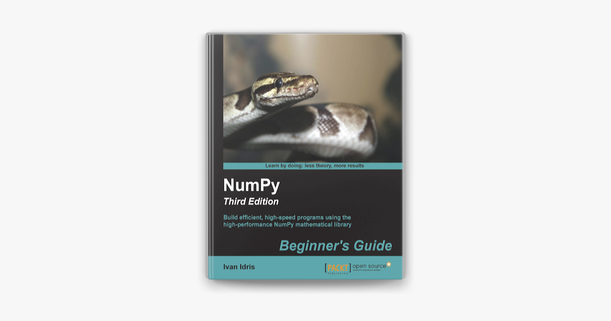 ‎NumPy: Beginner's Guide - Third Edition by Ivan Idris on Apple Books