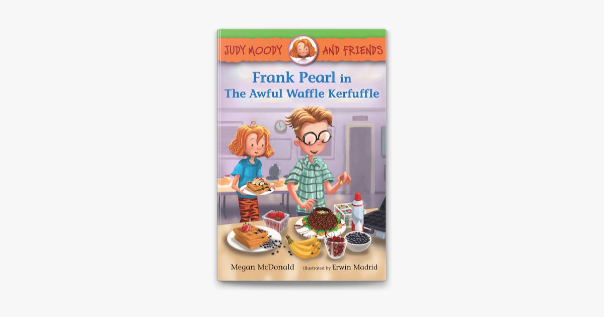‎Frank Pearl in The Awful Waffle Kerfuffle by Megan McDonald & Erwin ...