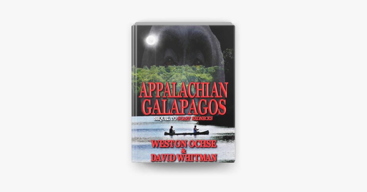‎Weston Ochse & David Whitmanの「Appalachian Galapagos」をApple Booksで
