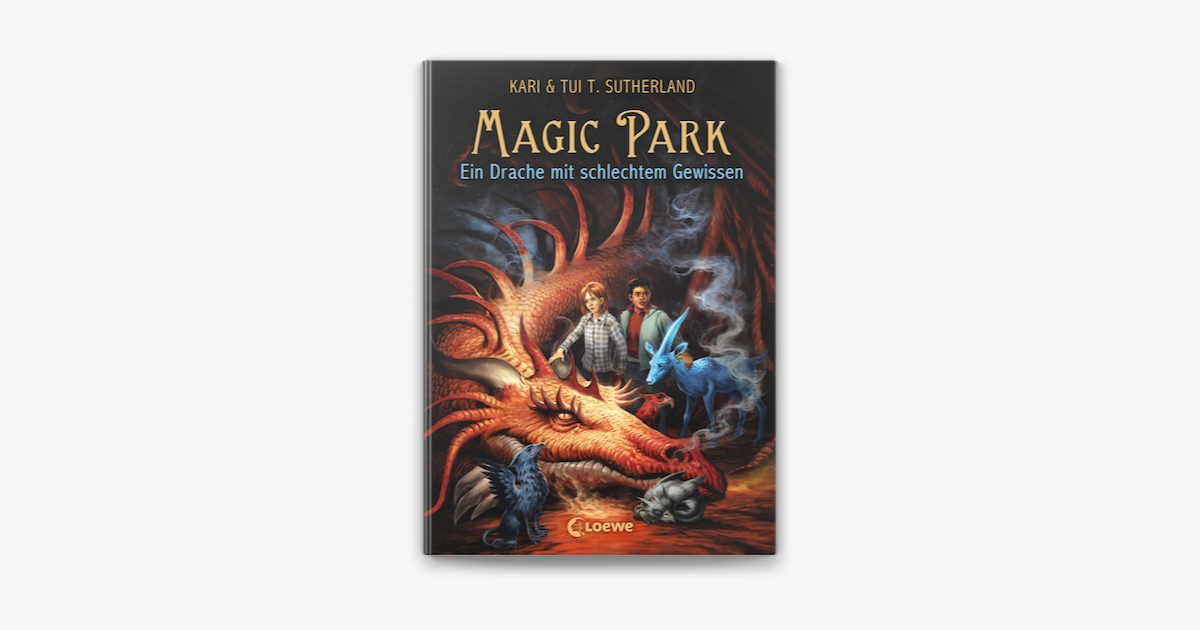 Magic Park (Band 2) - Ein Drache mit schlechtem Gewissen“ von Tui T ...