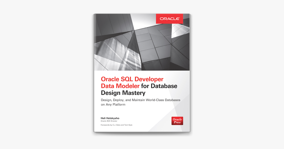 oracle Sql Developer Data Modeler For Database Design Mastery By Heli Helskyaho On Apple Books 5251