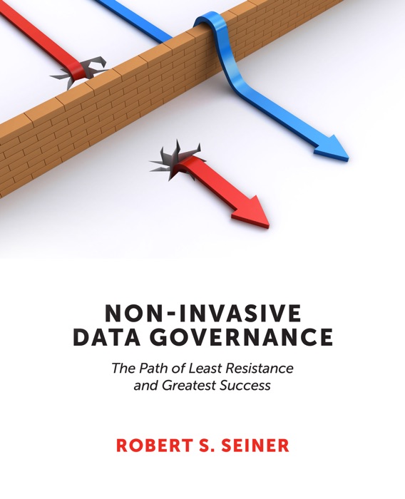 [Download] "Non-Invasive Data Governance" by Robert S. Seiner # Book ...