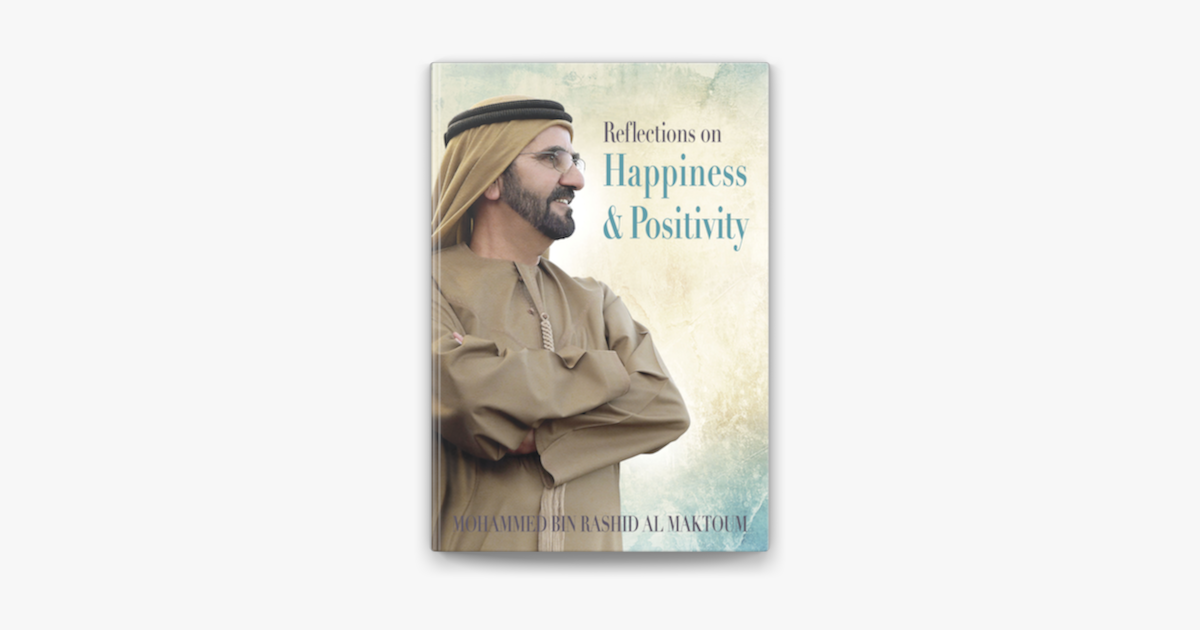 ‎Reflections on Happiness & Positivity by Mohammed Bin Rashid Al ...