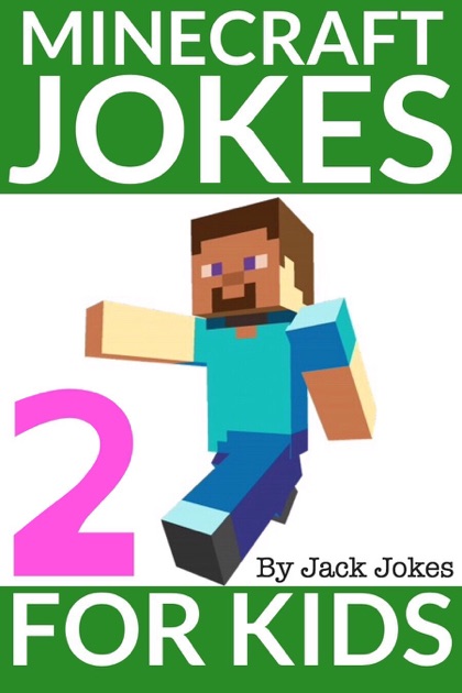Minecraft Jokes For Kids 2 by Jack Jokes on iBooks