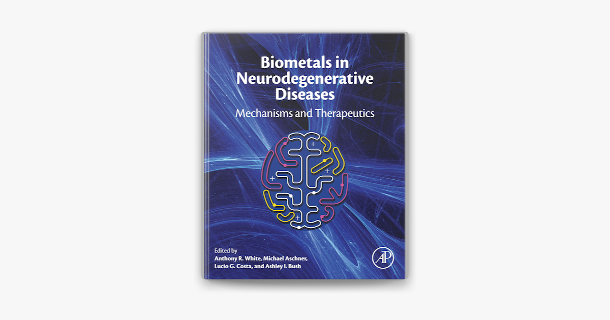 ‎Anthony R. White, Michael Aschner, Lucio G. Costa & Ashley I. Bush ...