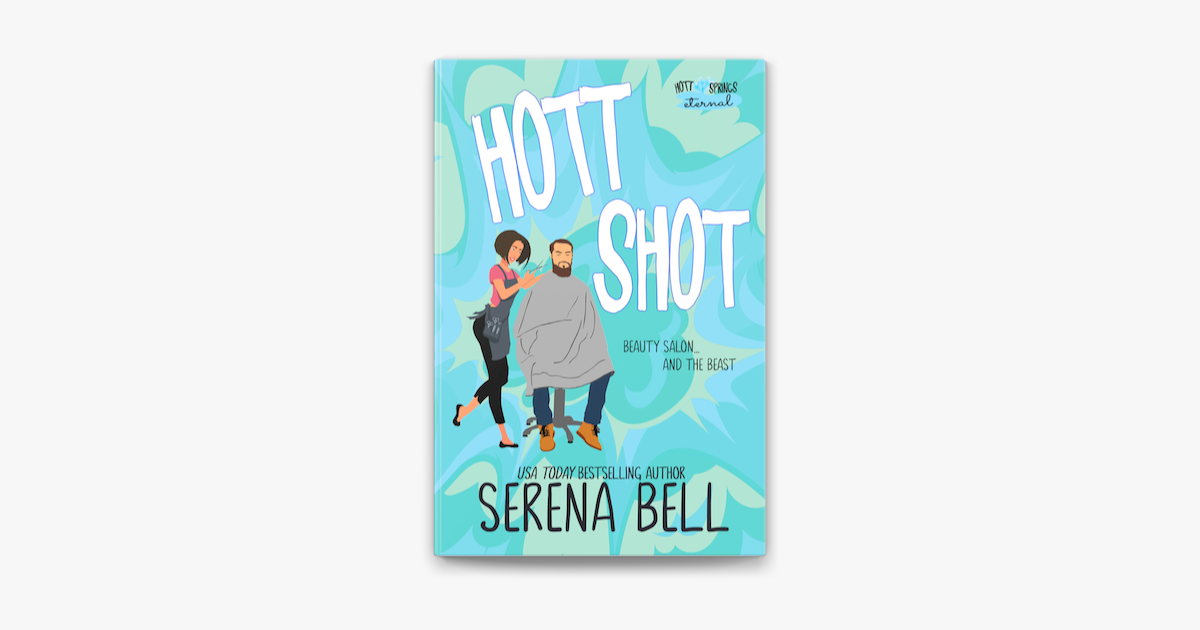 ‎Hott Shot by Serena Bell on Apple Books