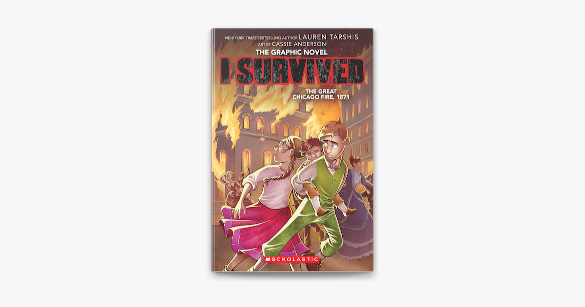 I Survived the Great Chicago Fire, 1871 (I Survived Graphic Novel #7 ... I Survived the Great Chicago Fire, 1871 (I Survived Graphic Novel #7 ...