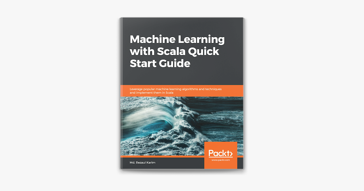 machine Learning With Scala Quick Start Guide On Apple Books