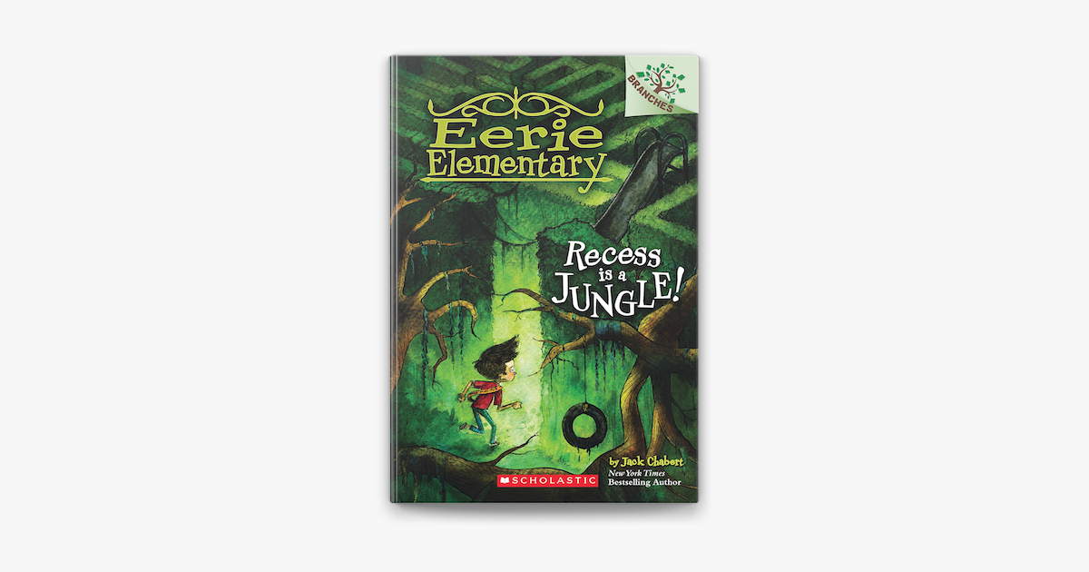 ‎Recess Is a Jungle!: A Branches Book (Eerie Elementary #3) by Jack ...