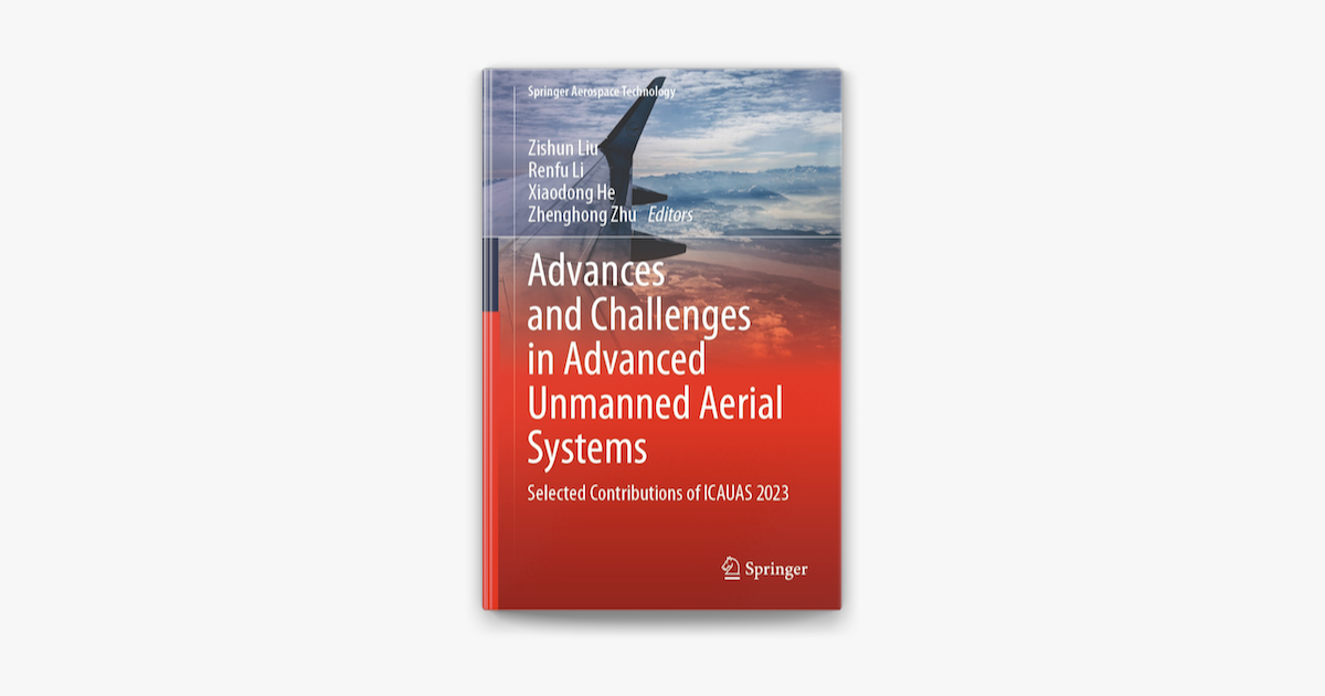 ‎Advances and Challenges in Advanced Unmanned Aerial Systems by Zishun ...