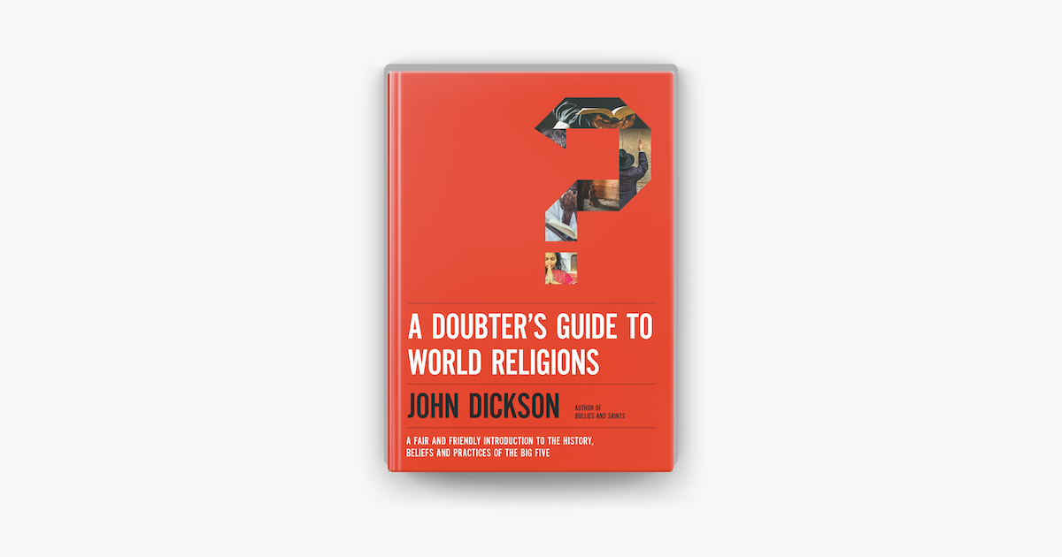 ‎A Doubter's Guide to World Religions by - John Dickson on Apple Books