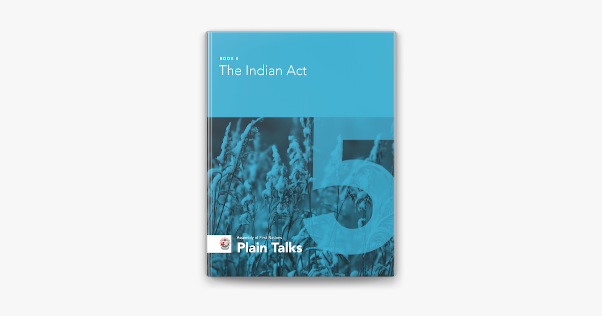 ‎The Indian Act by Assembly of First Nations on Apple Books