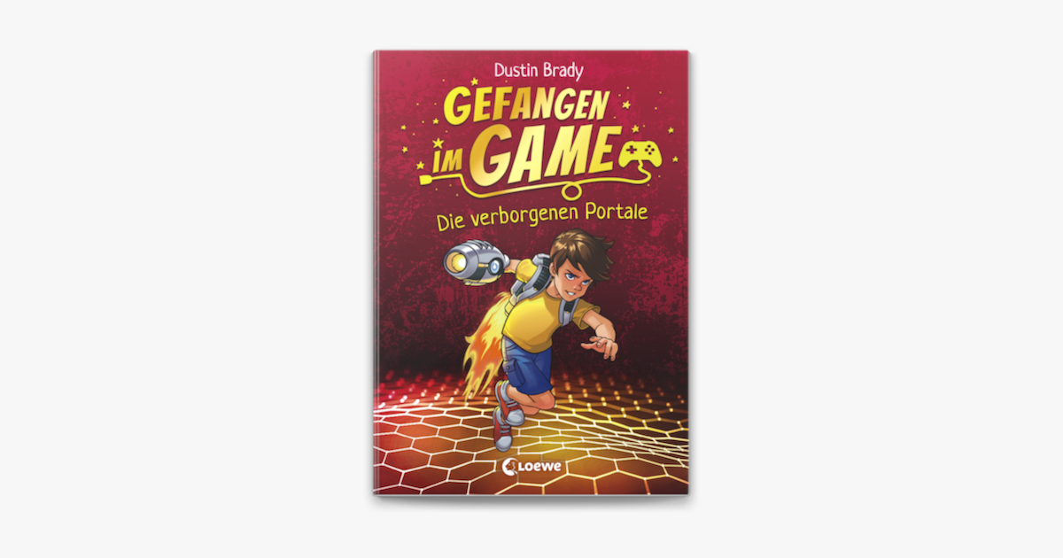 ‎Gefangen im Game (Band 1) - Die verborgenen Portale écrit par Dustin Brady sur Apple Books
