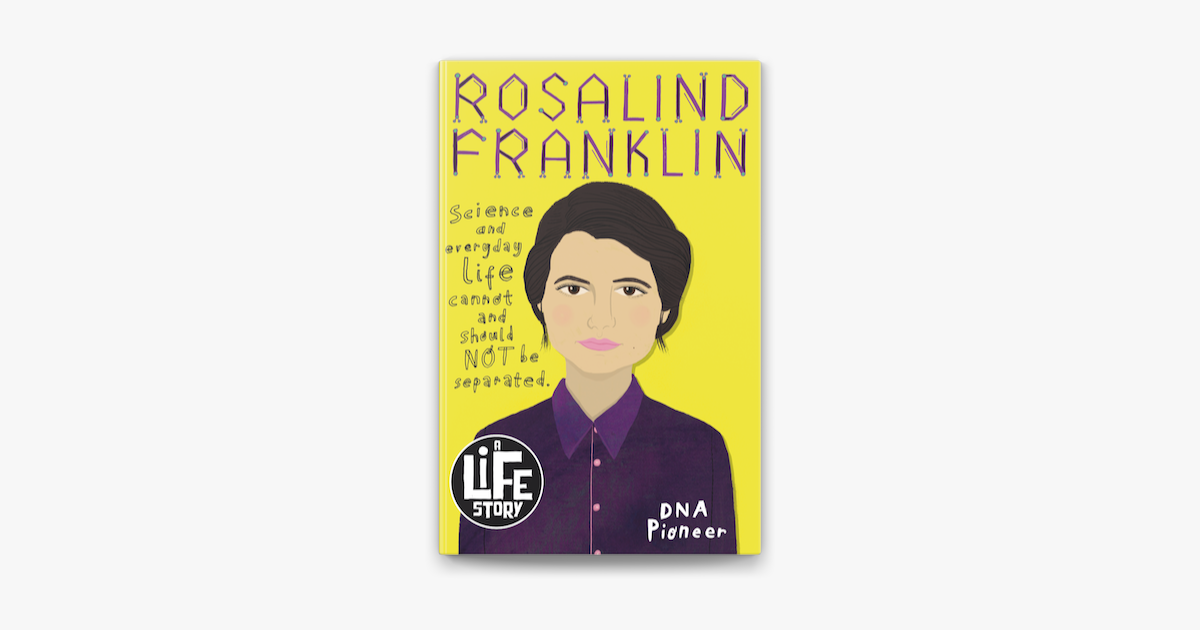 A Life Story: Rosalind Franklin in Apple Books A Life Story: Rosalind Franklin in Apple Books
