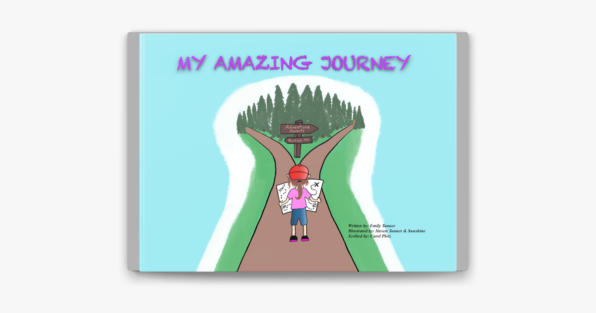 My Amazing Journey by Emily Tanner, Steven Tanner, Sunshine, Carol ... My Amazing Journey by Emily Tanner, Steven Tanner, Sunshine, Carol ...
