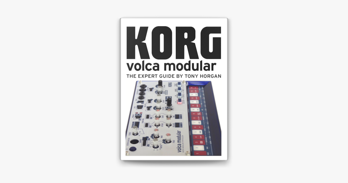 ‎Korg Volca Modular - The Expert Guide by Tony Horgan on Apple Books