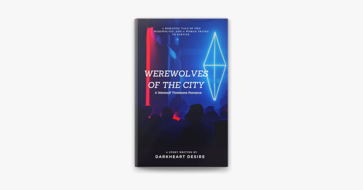 werewolves Of The City A Werewolf Threesome Romance Sur Apple Books