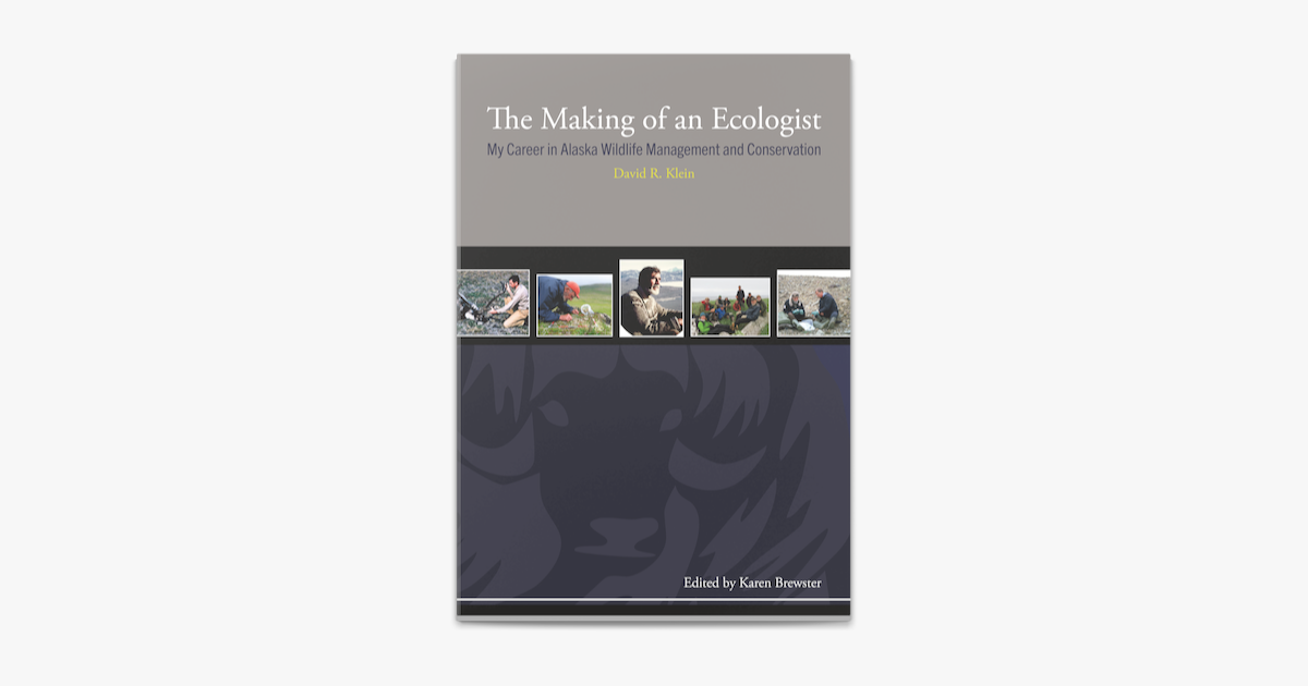 ‎The Making of an Ecologist écrit par David R. Klein & Karen Brewster ...