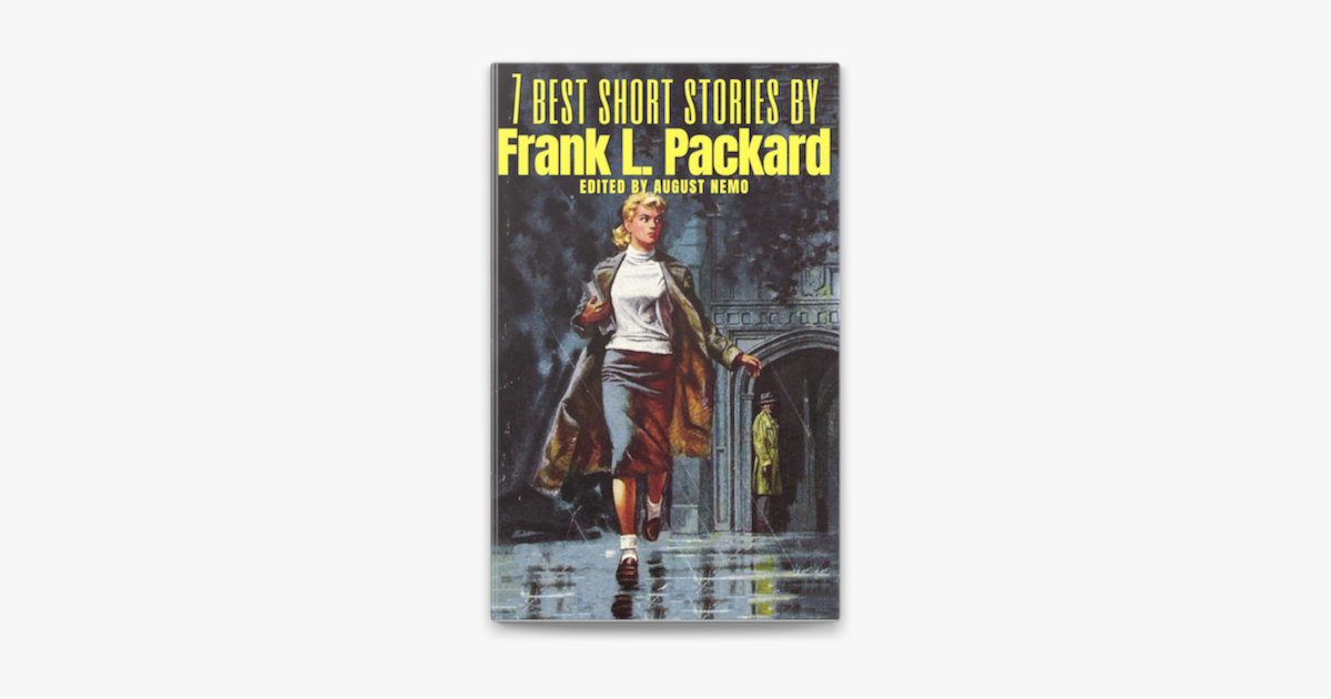 ‎7 best short stories by Frank L. Packard de Frank L. Packard & August ...